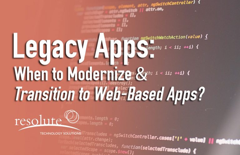 Legacy Apps: Modernize & Transition to Web-Based Apps | Resolute