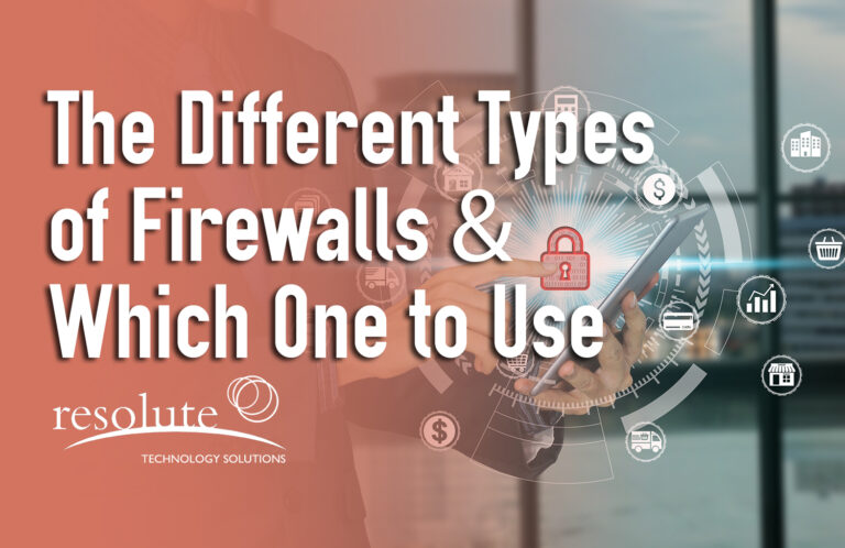 Different Types of Firewalls & Which One To Use For Network Security